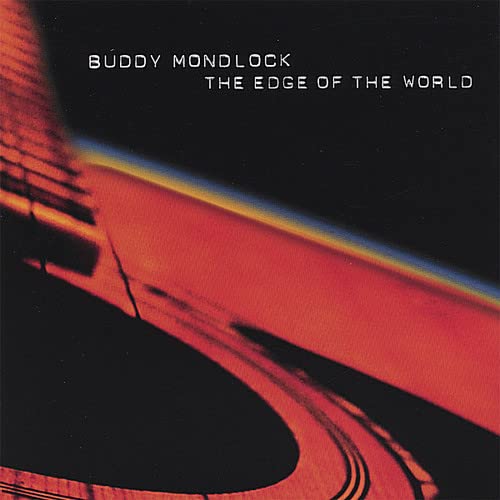 Buddy Mondlock, Buddy Mondlock, Tom Dundee, Maia Sharp, Steve Booker ...