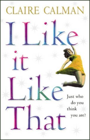 I Like It Like That: Calman, Claire: 9780552770972: Amazon.com: Books