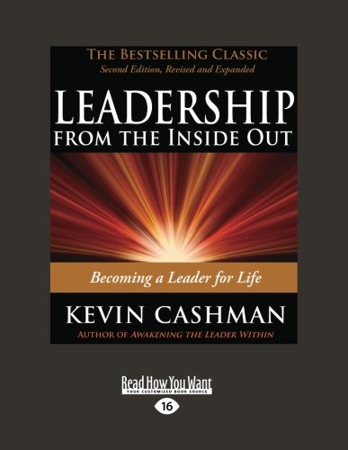 Leadership from the Inside Out: Becoming a Leader for Life: Easyread ...