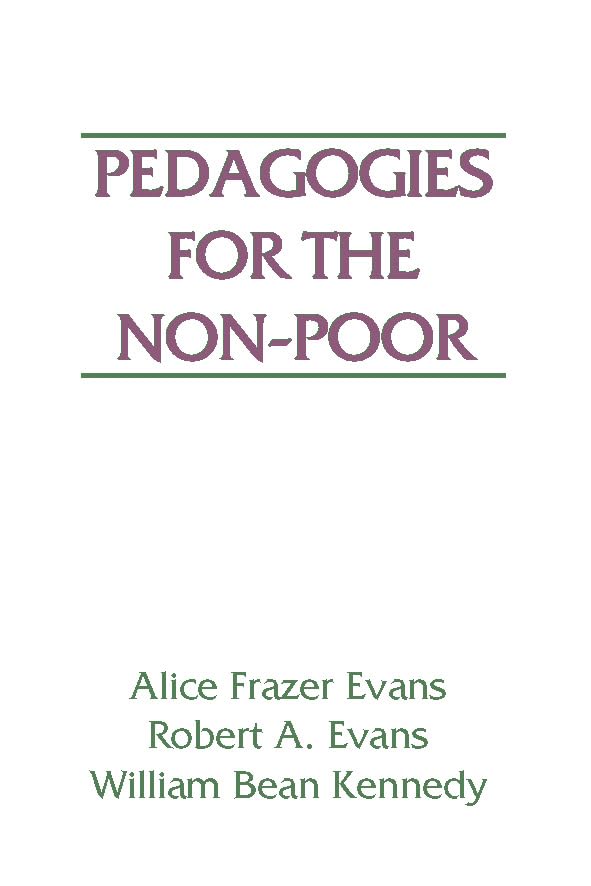 Pedagogies for the Non-Poor: Alice Frazer Evans, Robert A. Evans ...