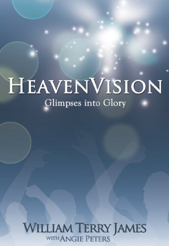 Amazon.com: Heaven Vision: Glimpses Into Glory eBook : Peters, Angie ...