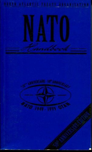 The NATO Handbook: NATO 1949 - 1999 OTAN 50th Anniversary Edition: NATO ...