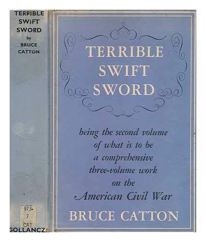 Terrible Swift Sword: The Centennial History of the Civil War, Volume ...