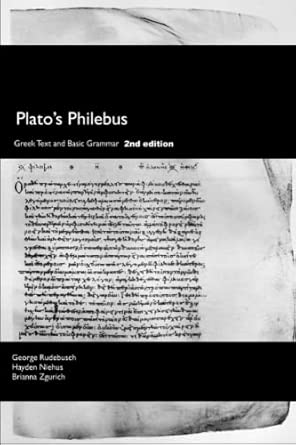 Plato's Philebus: Greek Text with Basic Grammar : Rudebusch, George H ...