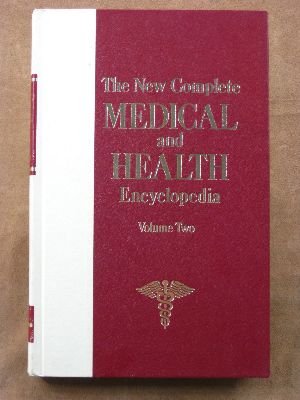 The New Complete Medical and Health Encyclopedia Volume 2: Richard J ...