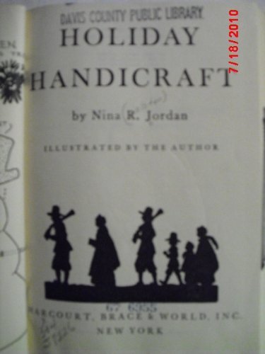 Holiday Handicraft: Jordan, Nina R.: 9780152348687: Amazon.com: Books