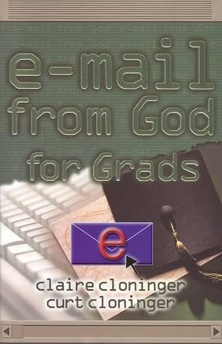 E-Mail from God for Grads: Cloninger, Claire, Cloninger, Curt ...