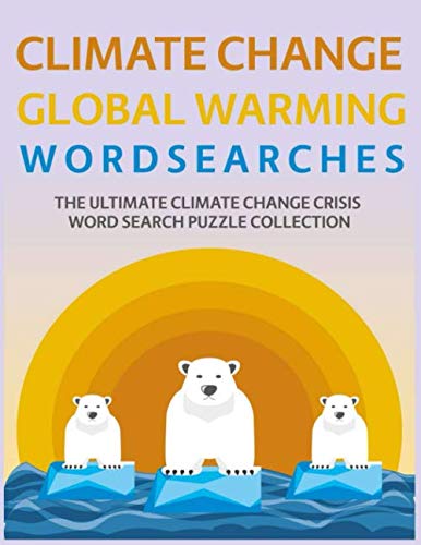 Climate Change Global Warming Wordsearches: The Ultimate Climate Change ...