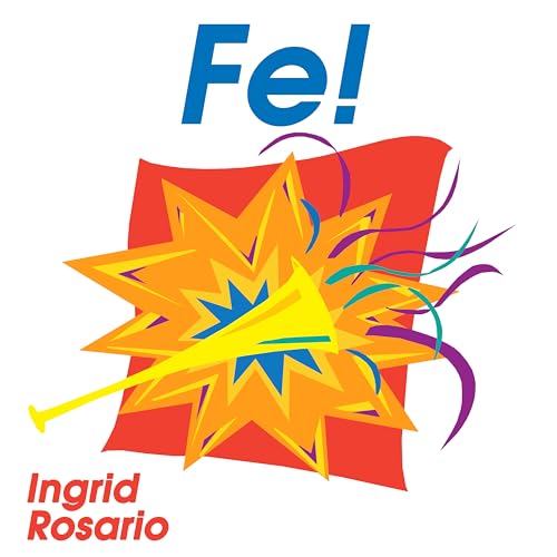 Amazon.com: Fe! : Ingrid Rosario: Digital Music