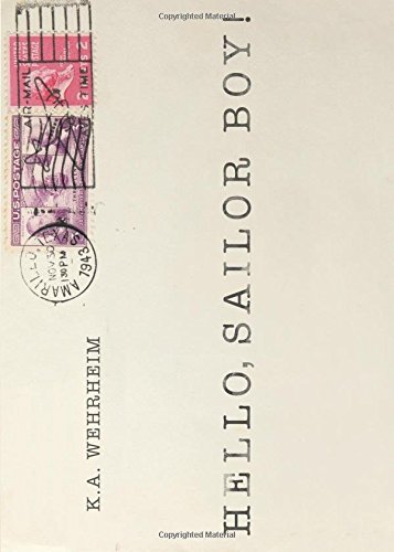 Hello, Sailor Boy!: K.A. Wehrheim: 9781620240816: Amazon.com: Books