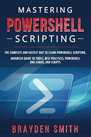 Amazon.com: Mastering PowerShell Scripting: The Complete and Fastest ...