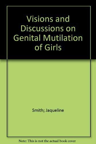 Visions and Discussions on Genital Mutilation of Girls (An ...