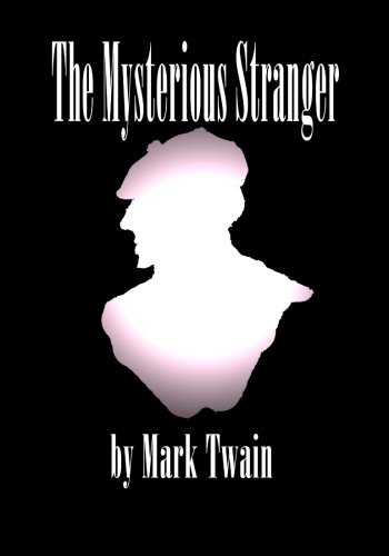The Mysterious Stranger (Large Print): Twain, Mark: 9781482516166 ...