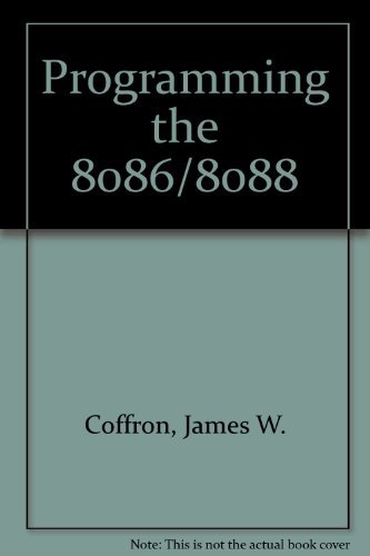Programming the 8086/8088: Coffron, James W.: 9780895881205: Amazon.com ...