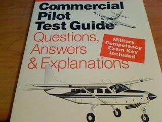 Commercial pilot test guide: Questions, answers & explanations: unknown ...