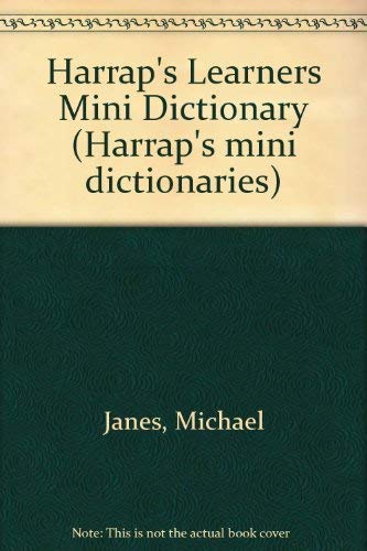 Harrap's Learners Mini Dictionary (Harrap's mini dictionaries) : Janes ...