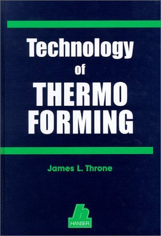 Technology of Thermoforming by James L. Throne (1996-06-01): James L ...