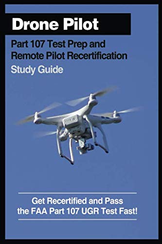 Drone Pilot Part 107 Test Prep & Remote Pilot Recertification Study ...