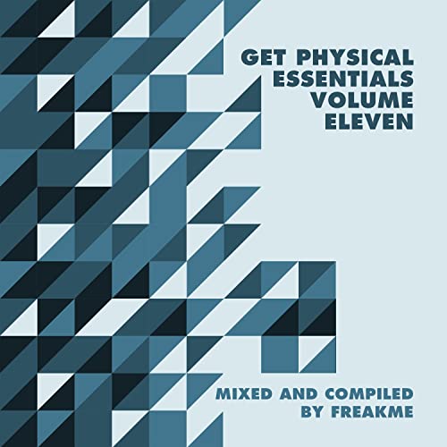 Get Physical Music Presents: Essentials, Vol. 11 - Mixed & Compiled by ...
