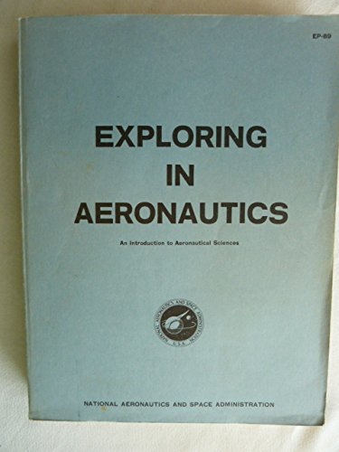 Exploring in Aeronautics: An Introduction to Aeronautical Sciences ...