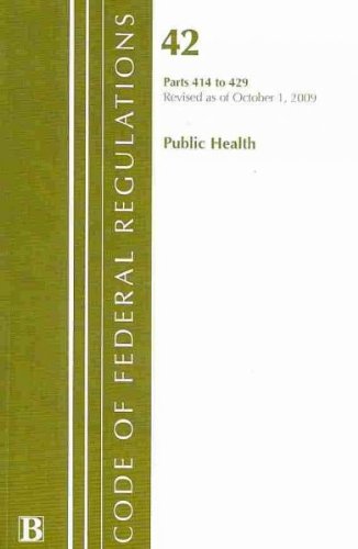 Code of Federal Regulations Title 42: Public Health, Parts 414-429 ...