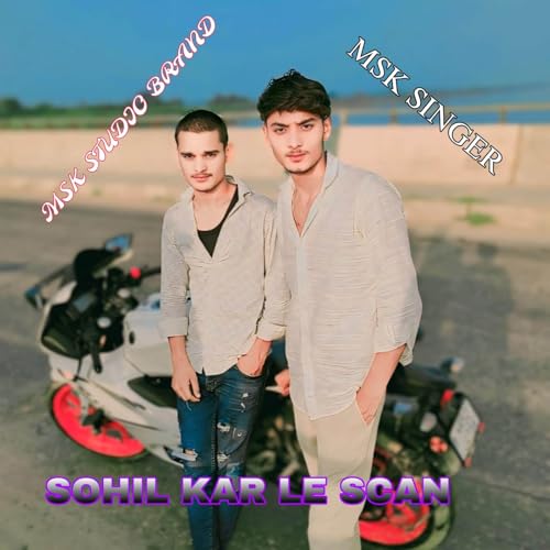 Play SOHIL KAR LE SCAN by MSK SINGER feat. Sakir Singer on Amazon Music ...