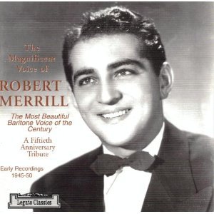 Merrill, Robert - 50th Anniversary Tribute: The Magnificent Voice of ...