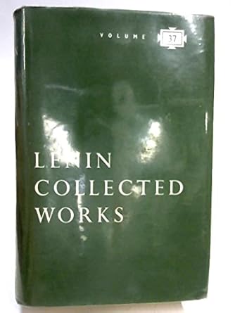 Lenin Collected Works: Volume 37 Letters to Relatives 1893-1922: V.I ...