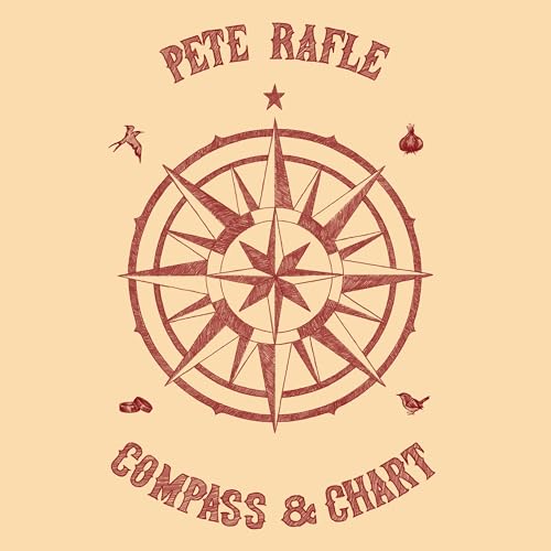 Amazon.com: Compass & Chart : Pete Rafle Songsmith: Digital Music