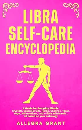 Amazon.com: Libra Self-care Encyclopedia: A Guide for Everyday Rituals ...