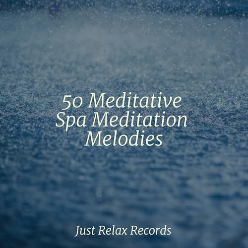 50 Meditative Spa Meditation Melodies by Relajación on Amazon Music ...