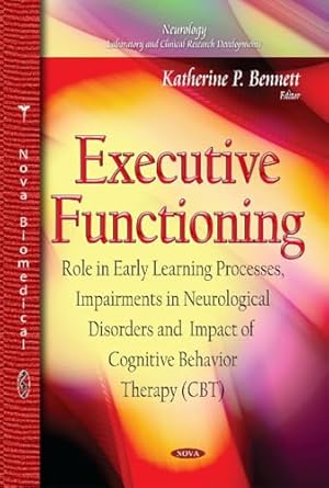 Executive Functioning: Role in Early Learning Processes, Impairments in ...