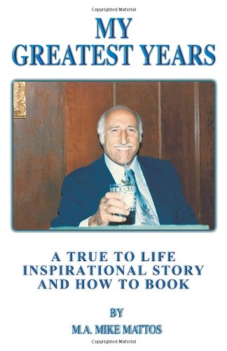 My Greatest Years: Mattos, Mike: 9781412006224: Books - Amazon.ca