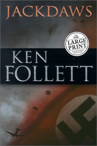 Jackdaws (Random House Large Print): Follett, Ken: 9780375431593 ...