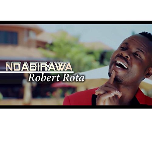 Play Ndabirawa by Robert Rota on Amazon Music