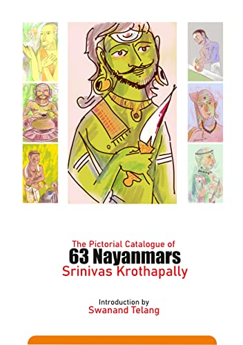 The Pictorial Catalogue:63 Nayanmars eBook : Krothapally, Srinivas ...
