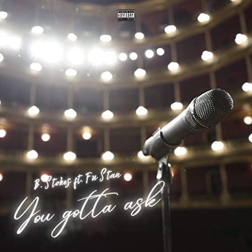 You Gotta Ask de B. Stokes feat. Fu Stan no Amazon Music Unlimited