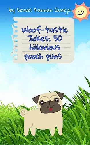 Woof-Tastic Jokes: 50 Hilarious Pooch Puns! eBook : Kannan Gureja ...