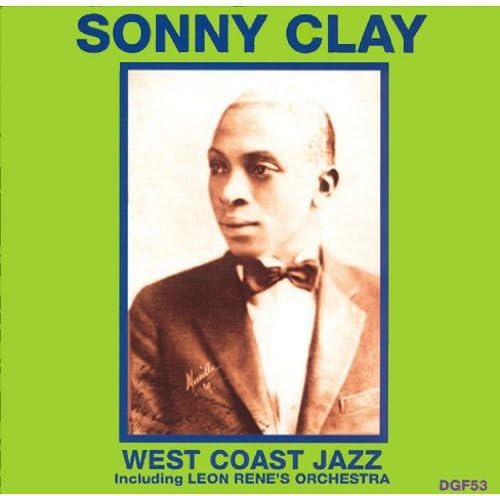 Sonny Clay, Sonny Clay & Leon Rene's Orchestra, Sonny Clay, Harry ...