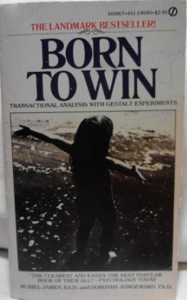 BORN TO WIN: TRANSACTIONAL ANALYSIS WITH GESTALT EXPERIMENTS.: Amazon ...