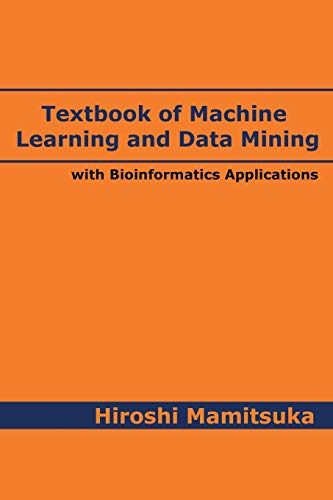 Textbook of Machine Learning and Data Mining: with Bioinformatics ...