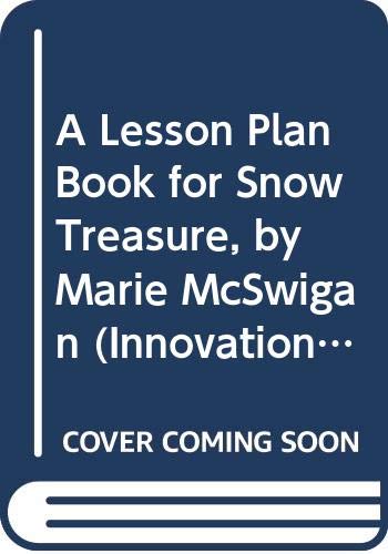A Lesson Plan Book for Snow Treasure, by Marie McSwigan (Innovations ...