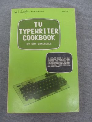 TV TYPEWRITER COOKBOOK: Don Lancaster: Amazon.com: Books