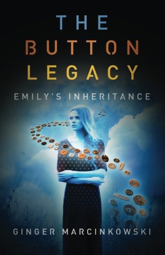 The Button Legacy: Emily's Inheritance: Marcinkowski, Ginger ...