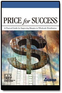 Price for Success: A Practical Guide for Improving Margins in Wholesale ...