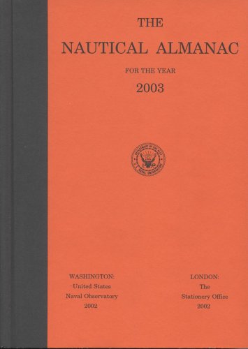 The Nautical Almanac for the Year 2003: Nautical Almanac Office (U.S ...