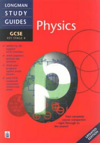 Longman GCSE Study Guide: Physics updated edition (LONGMAN GCSE STUDY ...