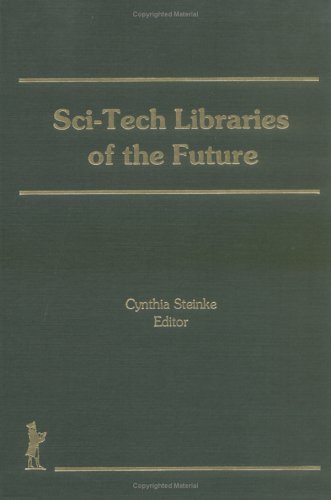 Buy Sci-Tech Libraries of the Future Book Online at Low Prices in India ...