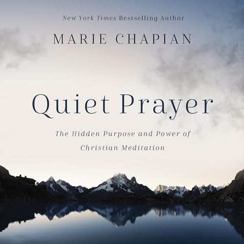 Amazon.com: Quiet Prayer: The Hidden Purpose and Power of Christian ...