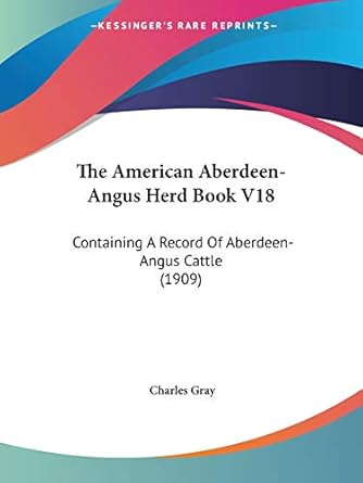 Amazon.com: The American Aberdeen-Angus Herd Book V18: Containing A ...